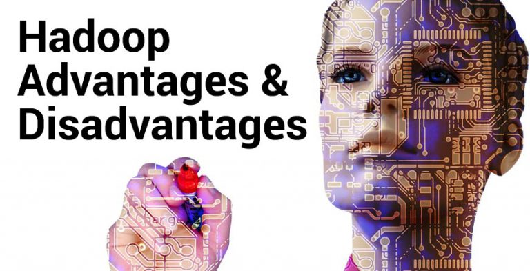 Hadoop advantages and Disadvantages | MindsMapped