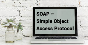 What is SOAP - Simple Object Access Protocol | MindsMapped