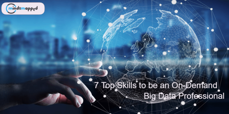 7 Top Skills to be an On-Demand Big Data Professional | MindsMapped