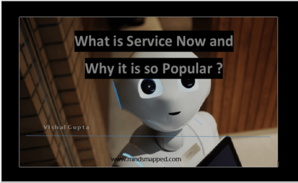 What is ServiceNow and why it is so popular ? | MindsMapped